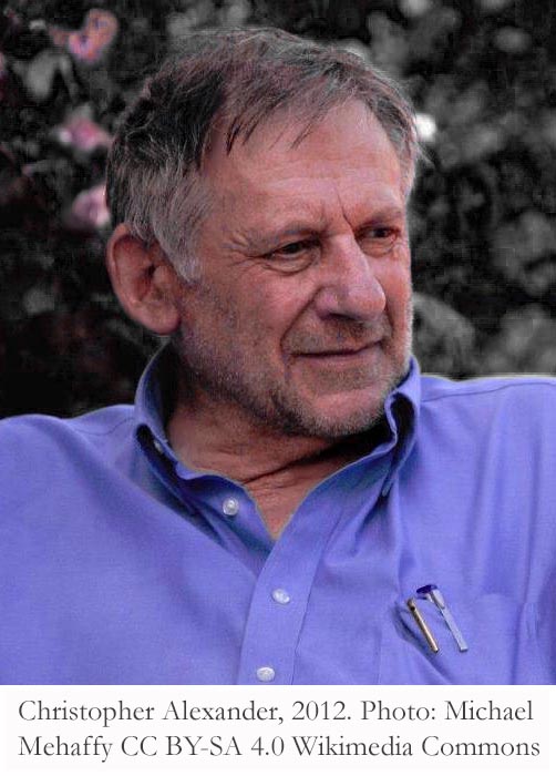 IN MEMORIAM: Christopher Alexander, 85 - Northern California Section of ...